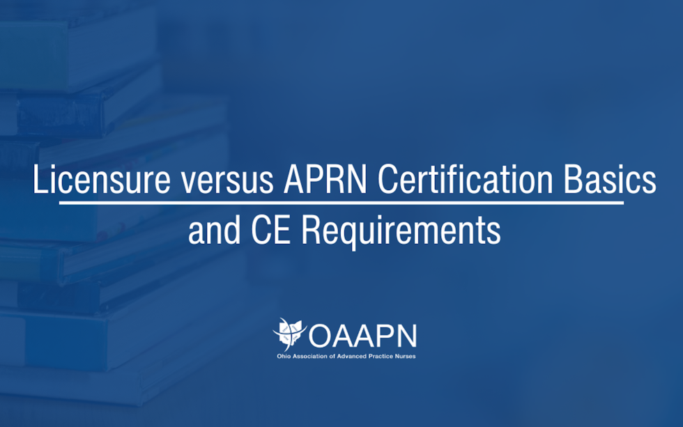 Licensure versus APRN Certification Basics and Continuing Education ...